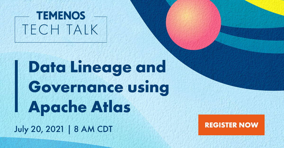 Temenos Tech Talk: Data Lineage and Governance using Apache Atlas