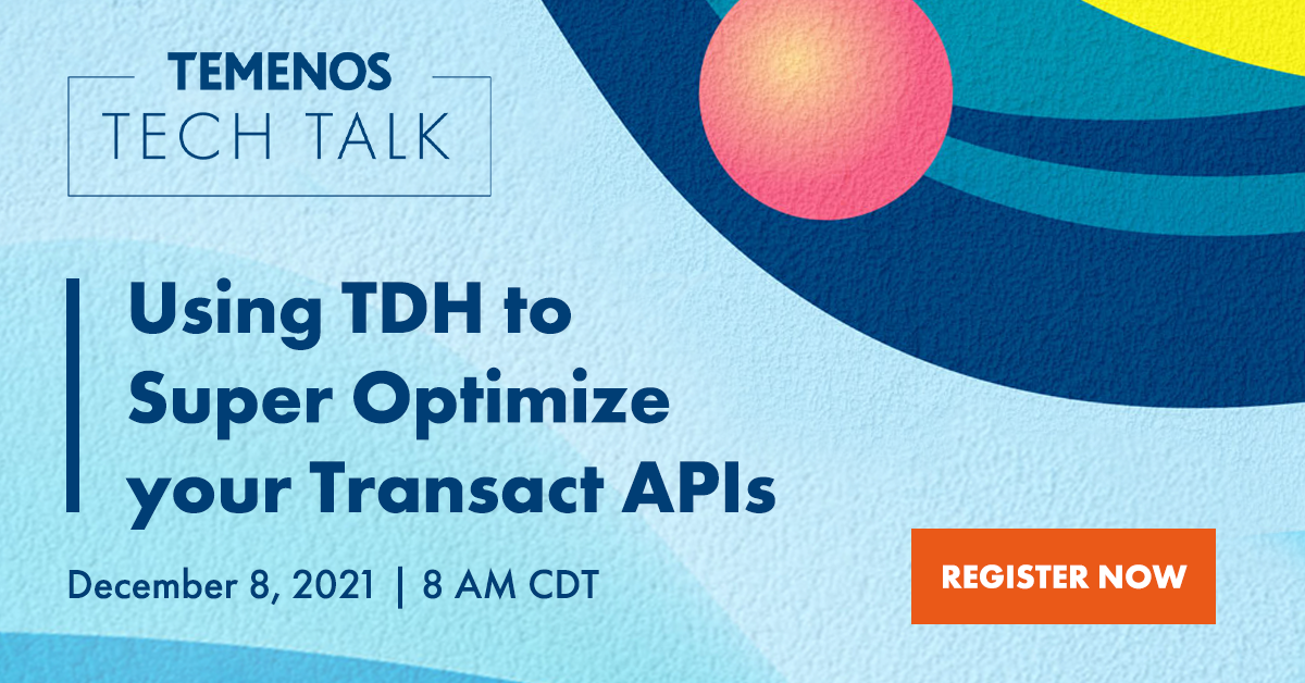 Tech talk: Using TDH to Super Optimize your Transact APIs